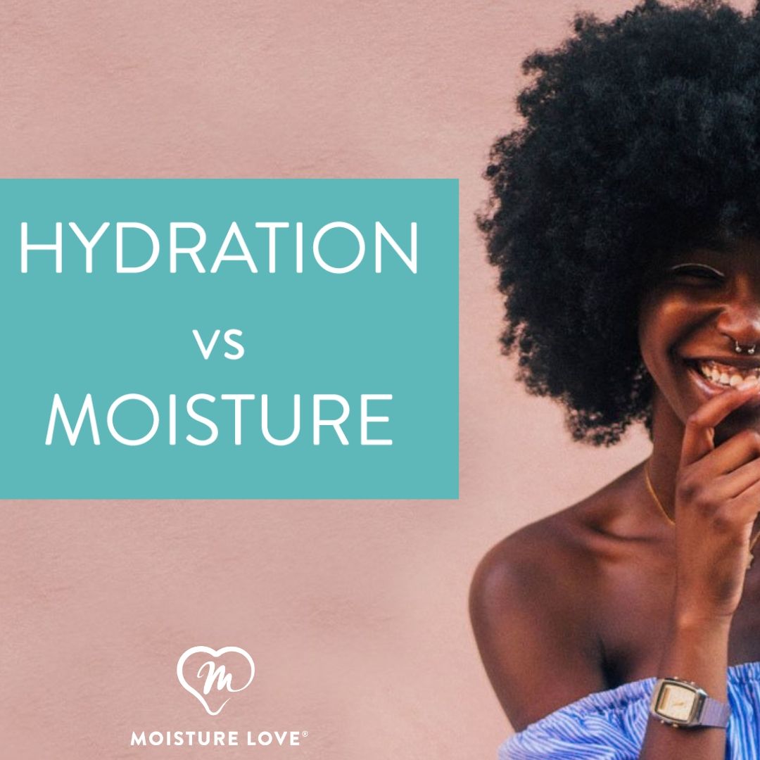 Hydrating vs. Moisturizing Hair: The Difference | Moisture Love